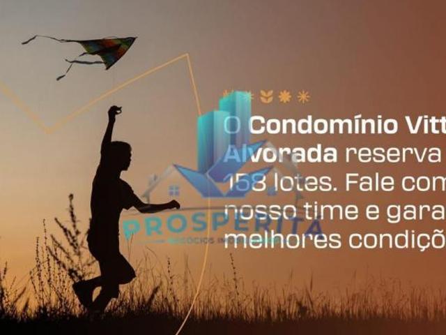 Terrenos Condomínio VITTA ALVORADA Lançamento