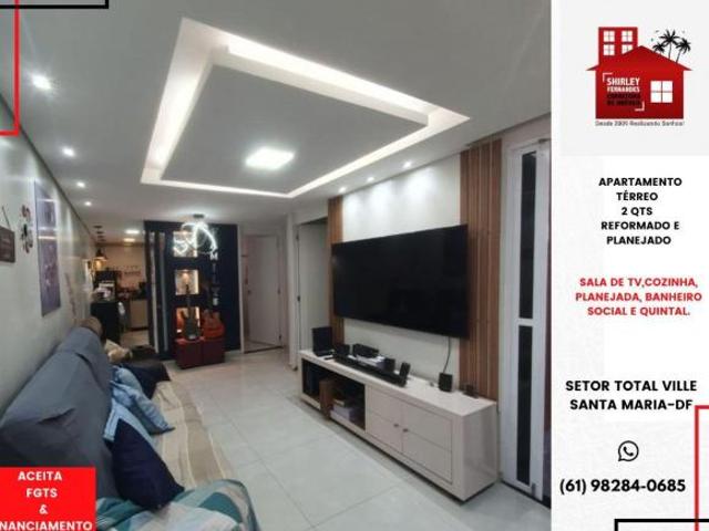 APTO TÉRREO REFORMADO E PLANEJADO QD 202 TOTAL VILLE SANTA MARIA DF