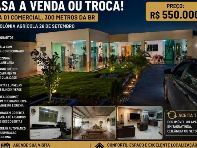 Casa à Venda ou Troca Rua 01 Comercial, 300 metros da BR Colônia Agrícola 26 de Setembro