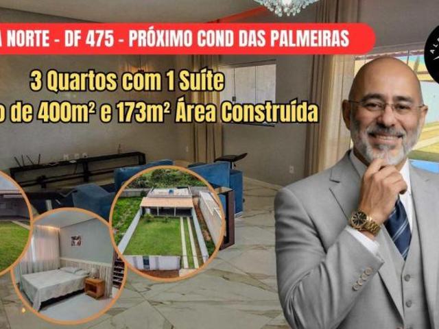 Casa e Lote de 400m² Ponte Alta Norte | 3 Qtos c/ Suíte | Cond. Formado Próximo ao Ponte Alta Mall