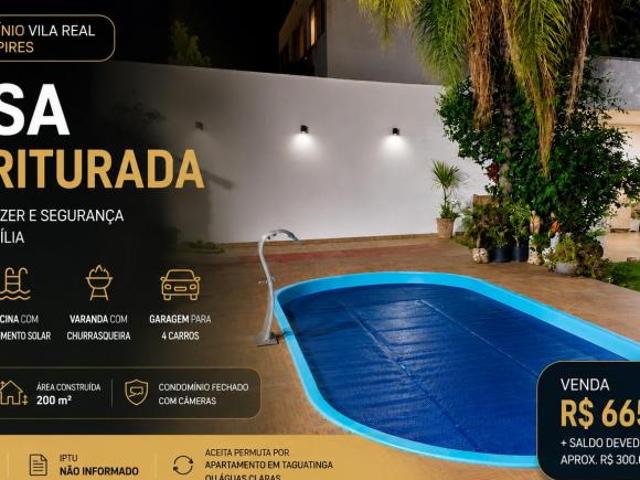 Casa Escriturada à Venda no Condomínio Vila Real em Vicente Pires | 3 Quartos | Piscina | 400 m²