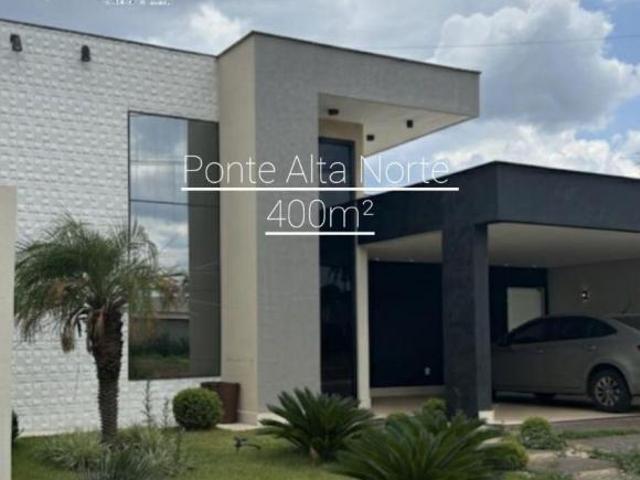 Excelente casa na Ponte Alta Norte Alto Padrão