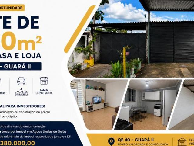 Lote 200m² à Venda no Guará II QE 40 | Casa + Loja | Ideal para Prédio, Comércio ou Galpão