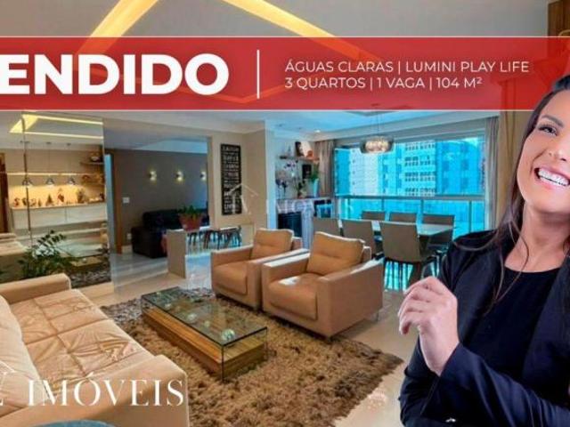 LUMINI PLAY | 104m² | REFORMADO | NASCENTE | VISTA LIVRE | ÁGUAS CLARAS
