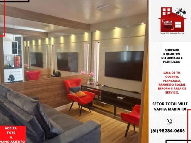 SOBRADO 3 QTS REFORM E PLANEJADO QD 102 TOTAL VILLE SANTA MARIA DF
